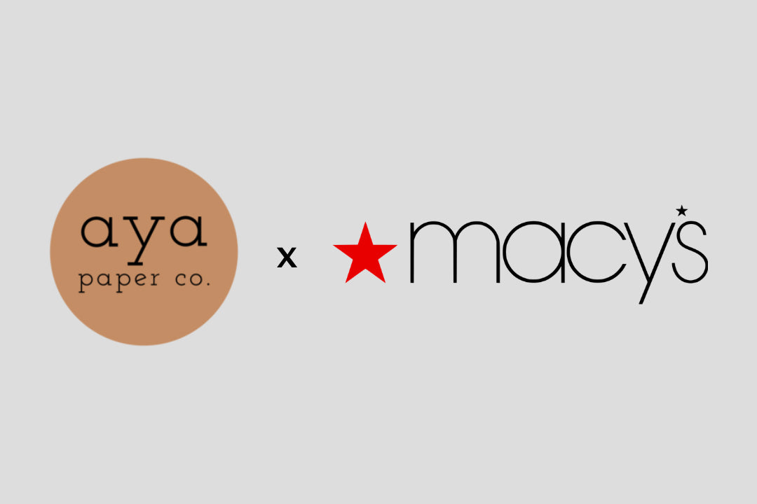 Great News - Aya Paper Co. at Macy's!